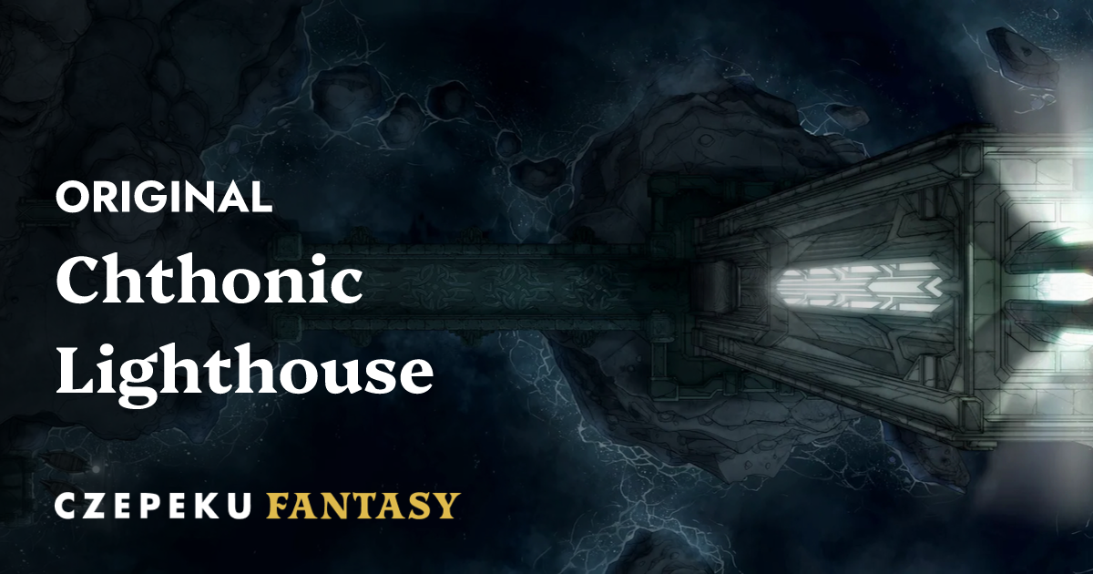 Chthonic Lighthouse | Czepeku Maps