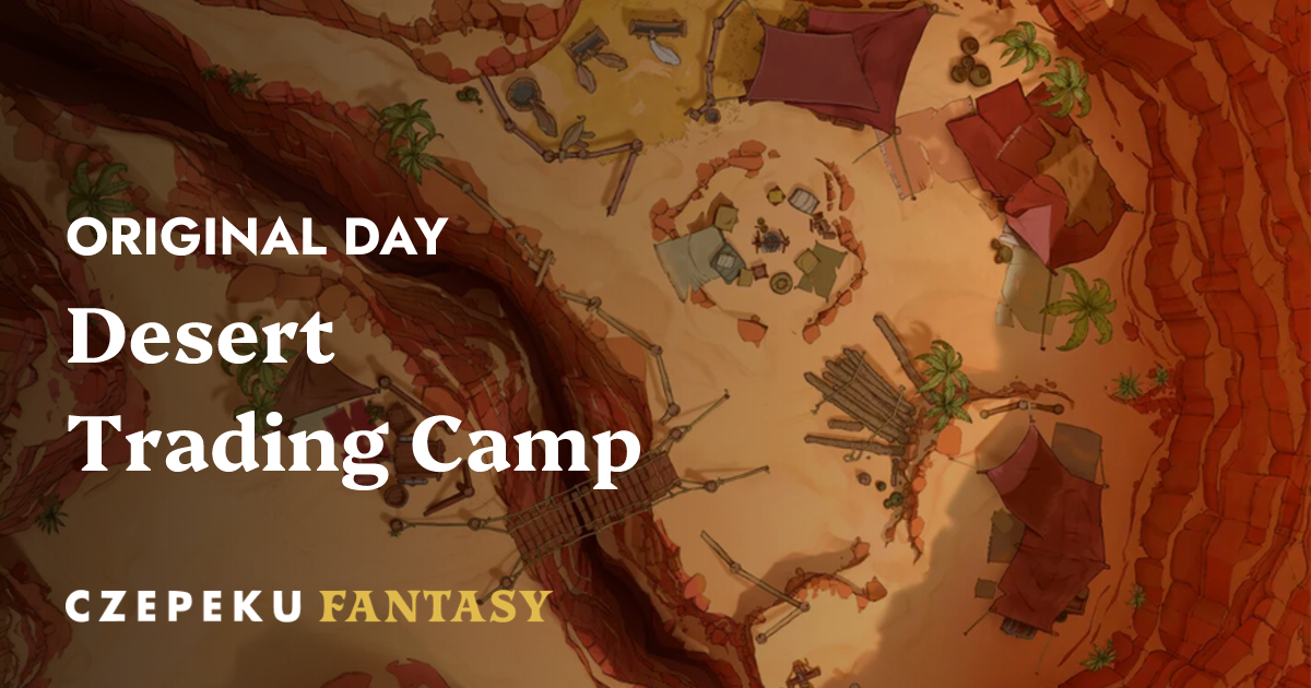 Desert Trading Camp | Czepeku Maps