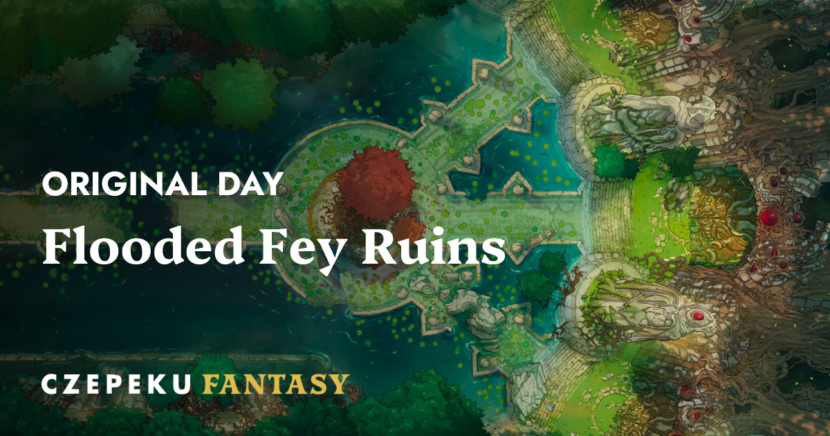 Flooded Fey Ruins | Czepeku Maps