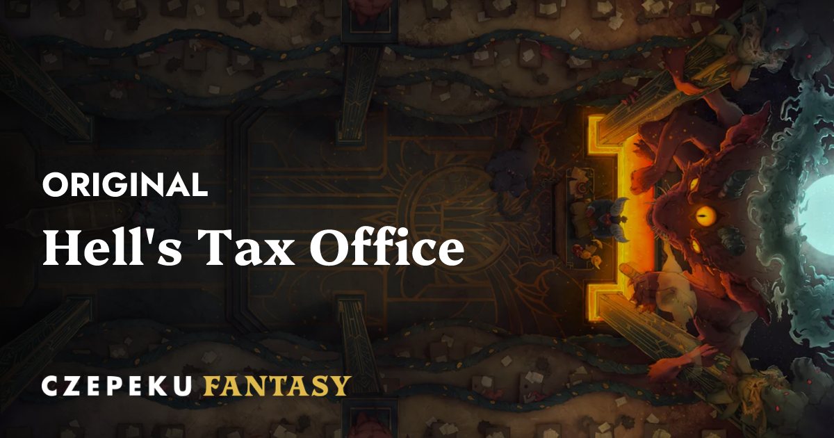 Hell's Tax Office | Czepeku Maps