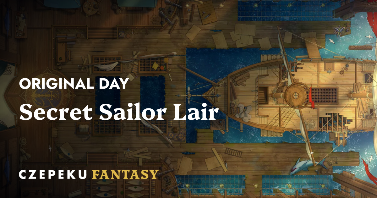 Secret Sailor Lair | Czepeku Maps