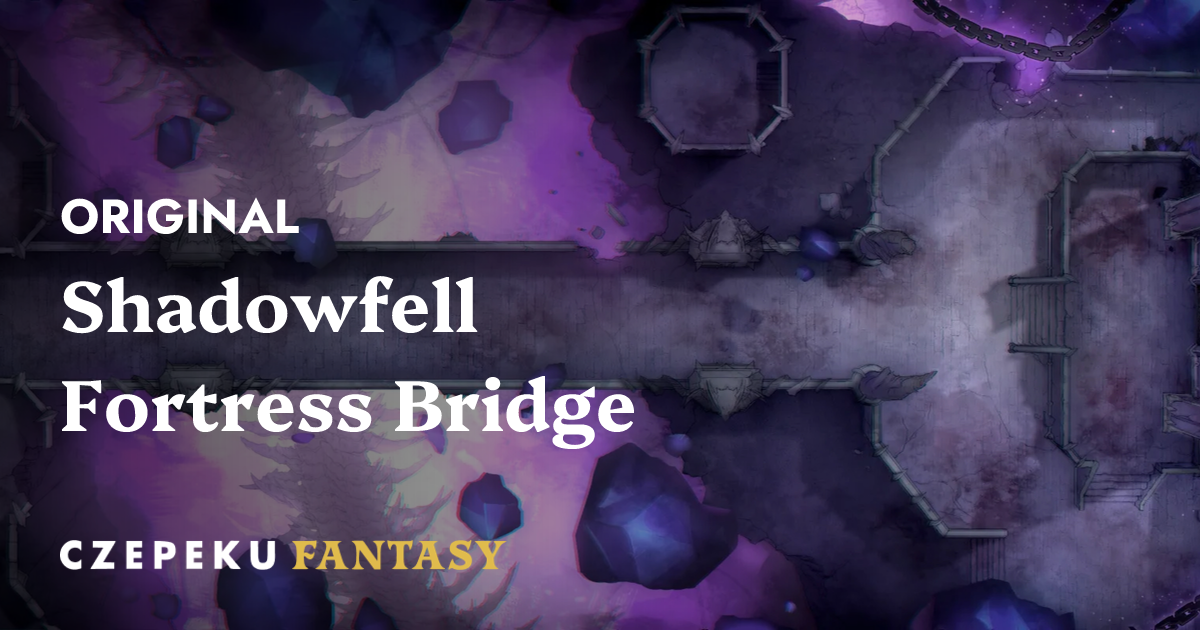 Shadowfell Fortress Bridge | Czepeku Maps