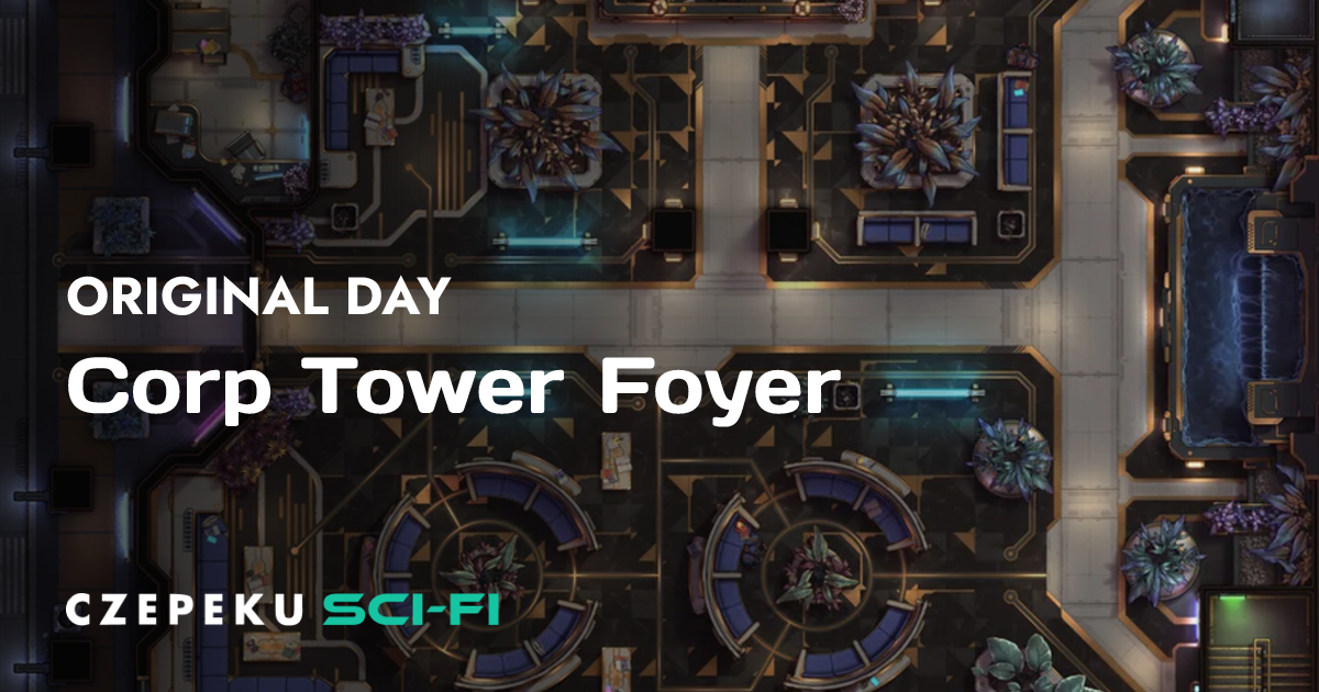 Corp Tower Foyer | Czepeku Sci-Fi Maps