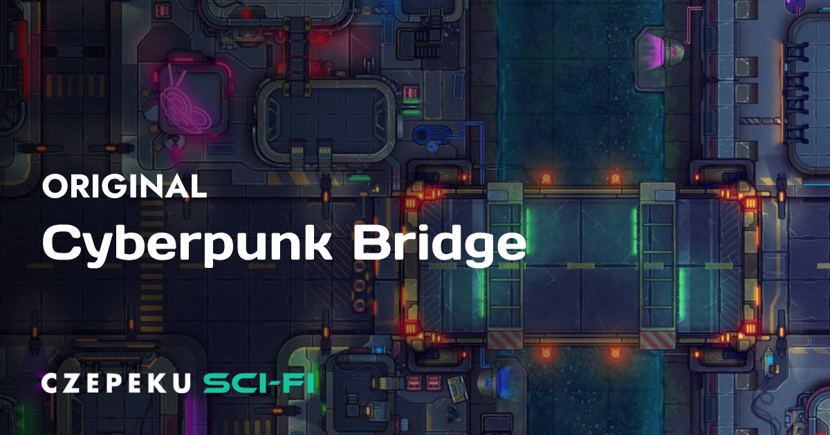 Cyberpunk Bridge | Czepeku Sci-Fi Maps
