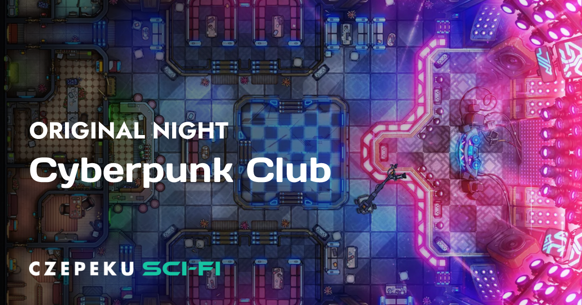 Cyberpunk Club | Czepeku Sci-Fi Maps