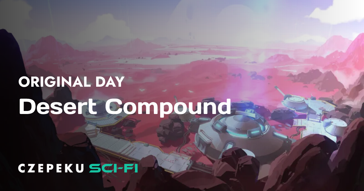 Desert Compound | Czepeku Sci-Fi Scenes
